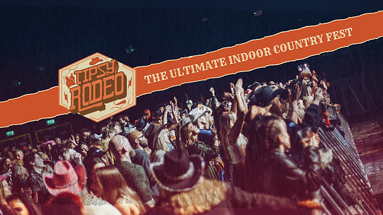 Tipsy Rodeo - The Ultimate Indoor Country Fest